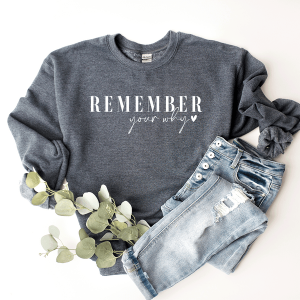 Remember Your Why - Sweatshirt – Good Day Club